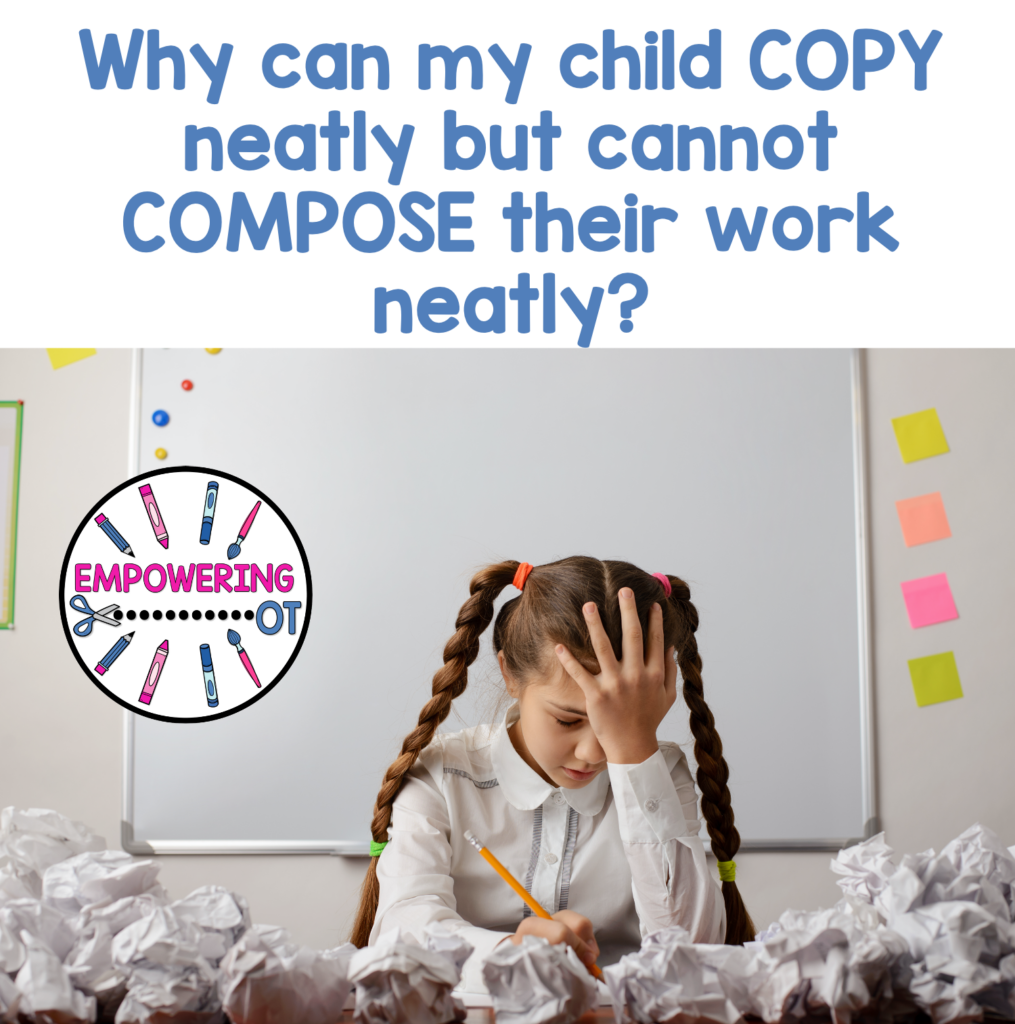 Why can my child COPY neatly but cannot COMPOSE their work neatly ...